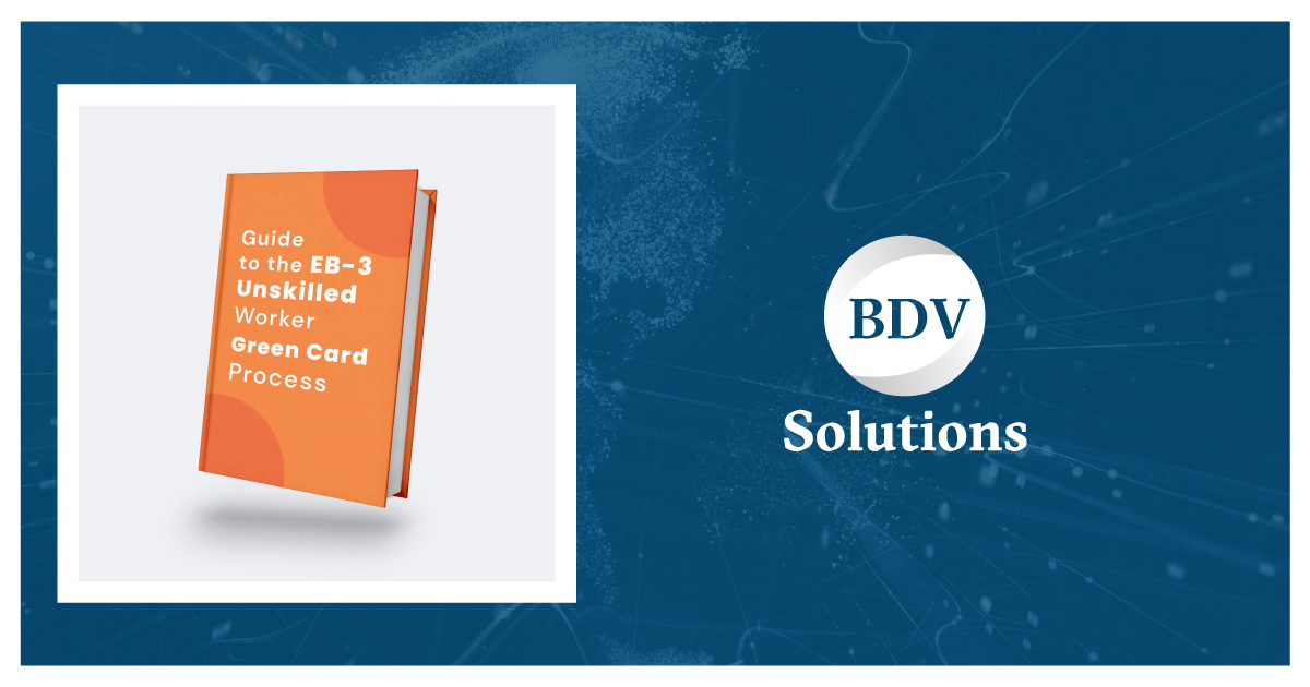What Is the EB-3 Unskilled Visa Process? | Free Guide & Overview